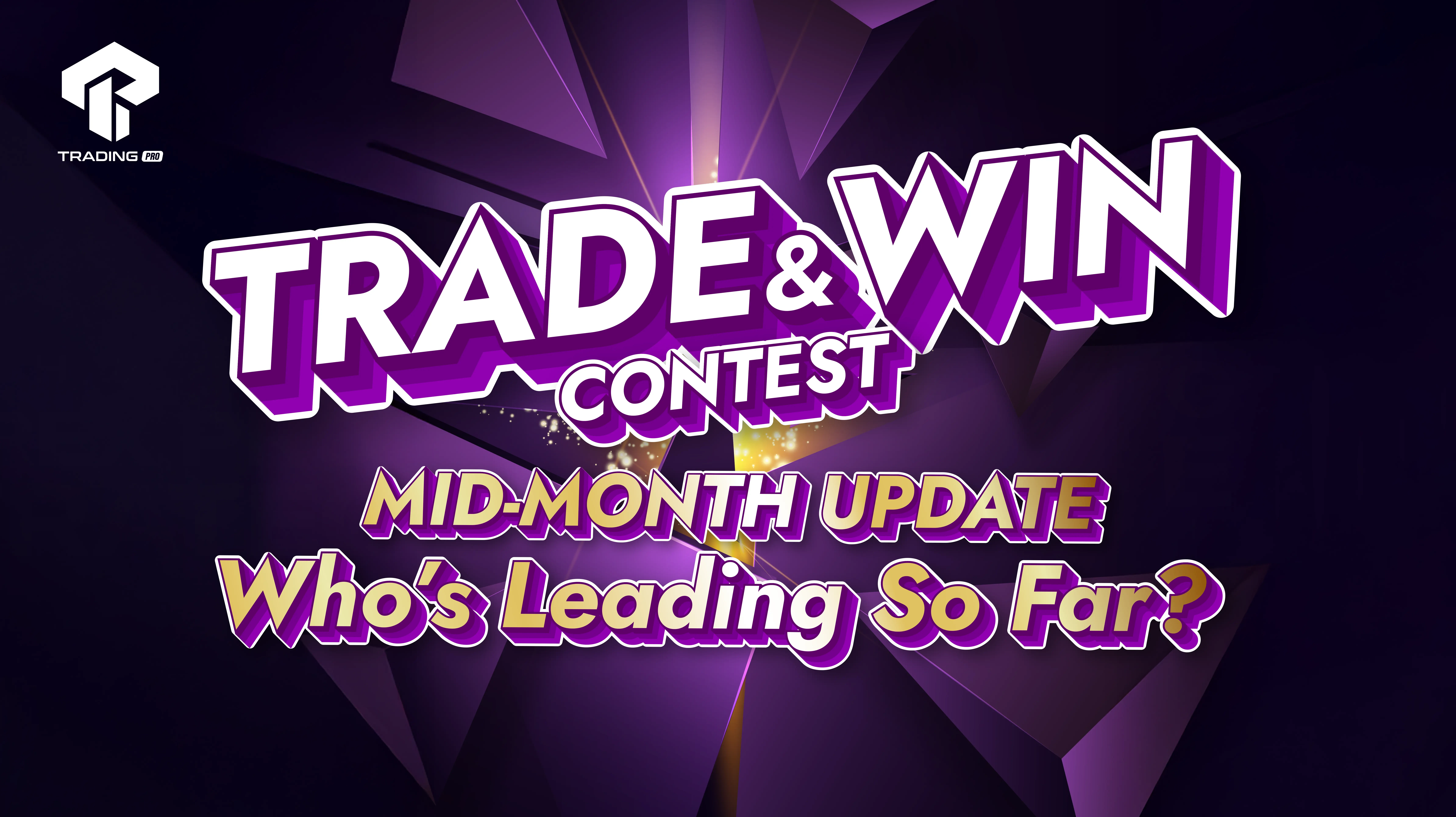 Trade & Win Contest Update | Leaderboard Highlights | TradingPRO