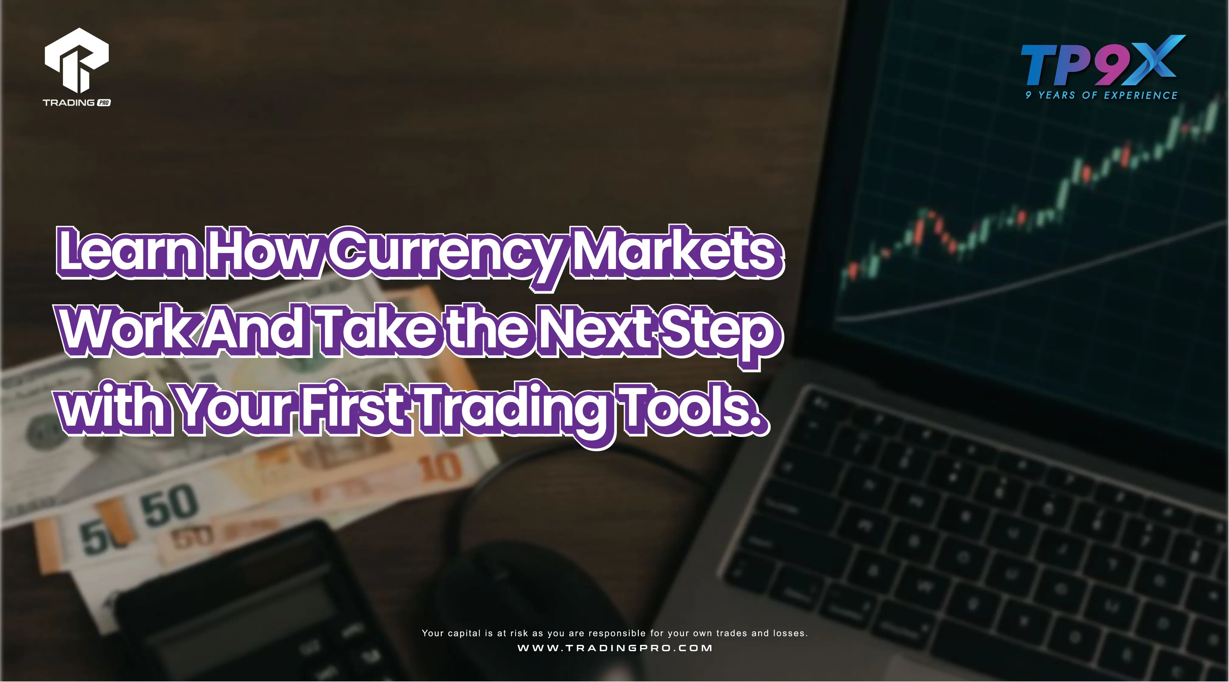 Learn How Currency Markets Work. Your First Forex Trading Tools ...