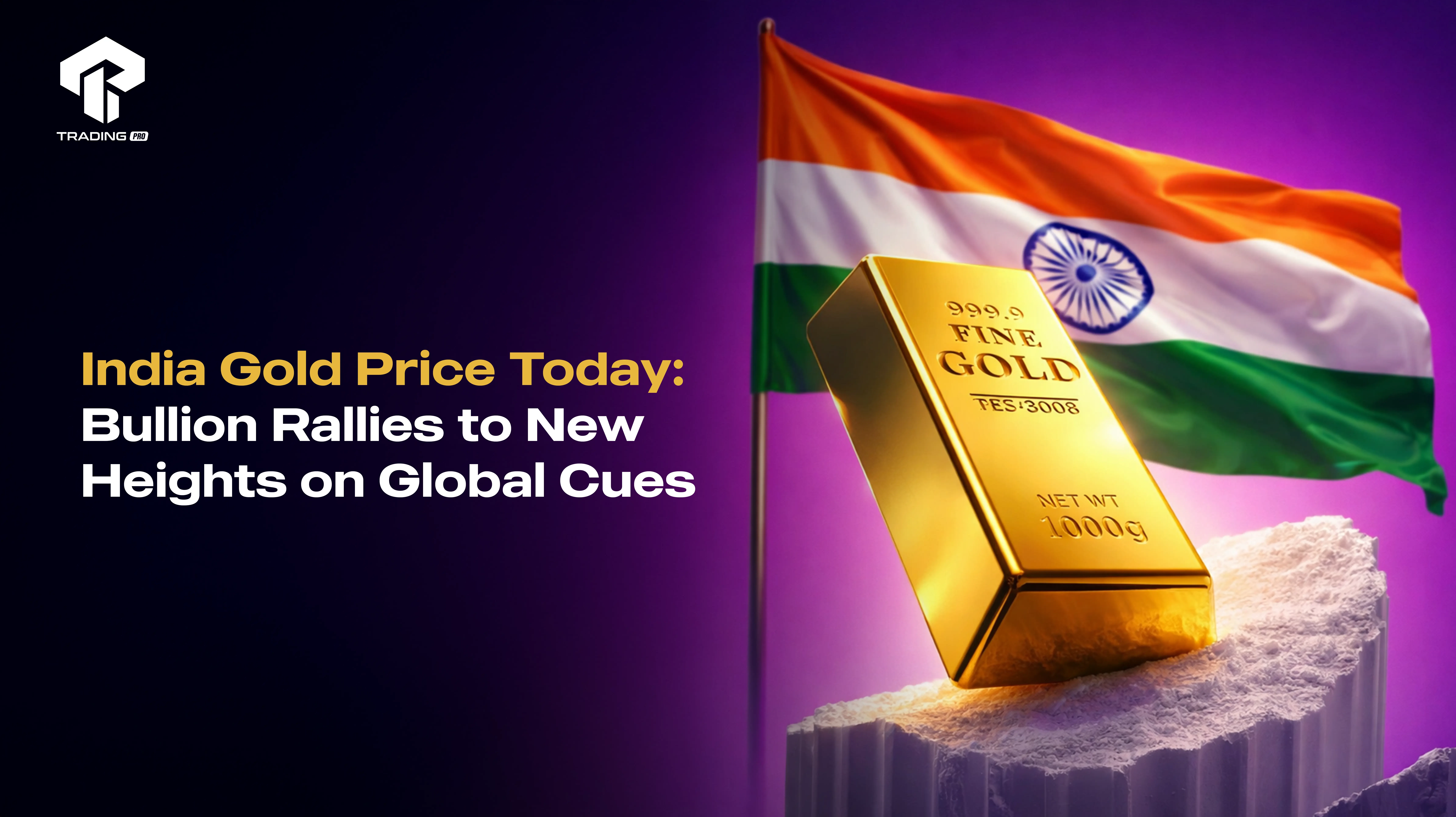 India Gold Price Today Gold Hits Record Highs Tradingpro